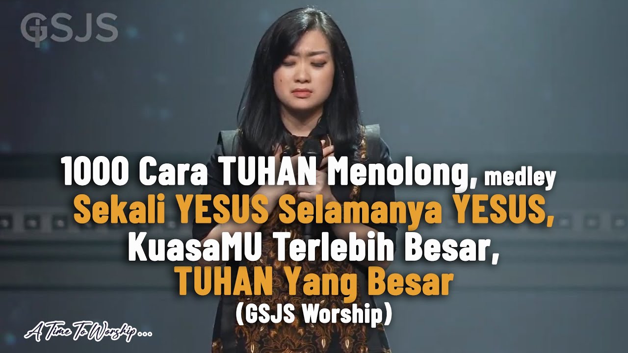 1000 Cara TUHAN Menolong, medley Sekali YESUS Selamanya YESUS, KuasaMU ...