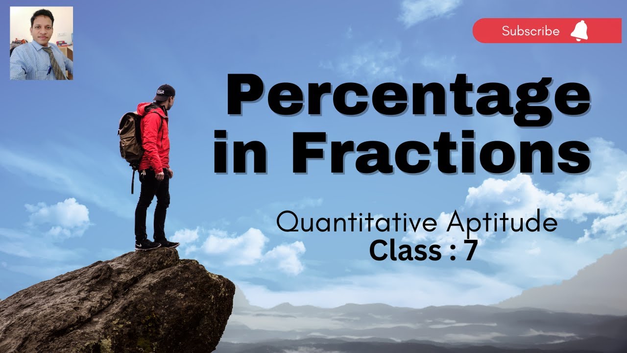 Quantitative Aptitude Class - 7 (Application of Percentage in Fraction ...