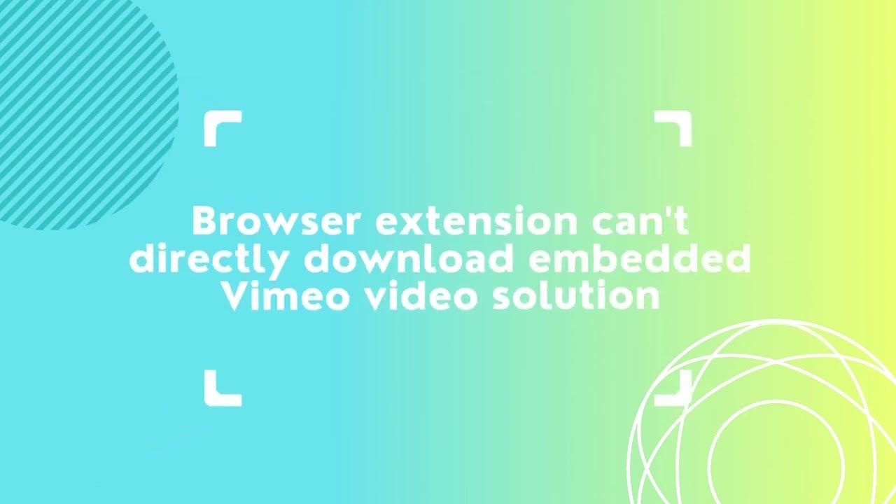 How To Download Embedded Vimeo Videos Using Browser Extension how-to-download-embedded-vimeo-videos-using-browser-extension