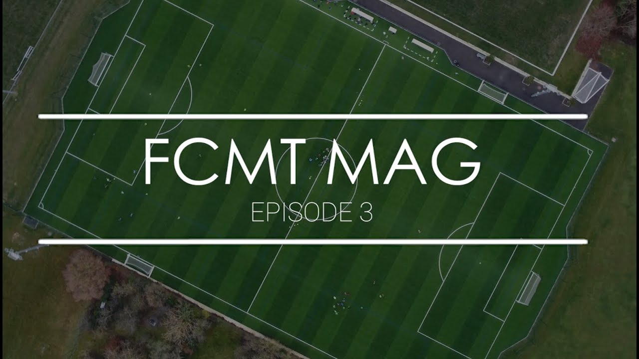 FCMT MAG - ÉPISODE 3 - YouTube