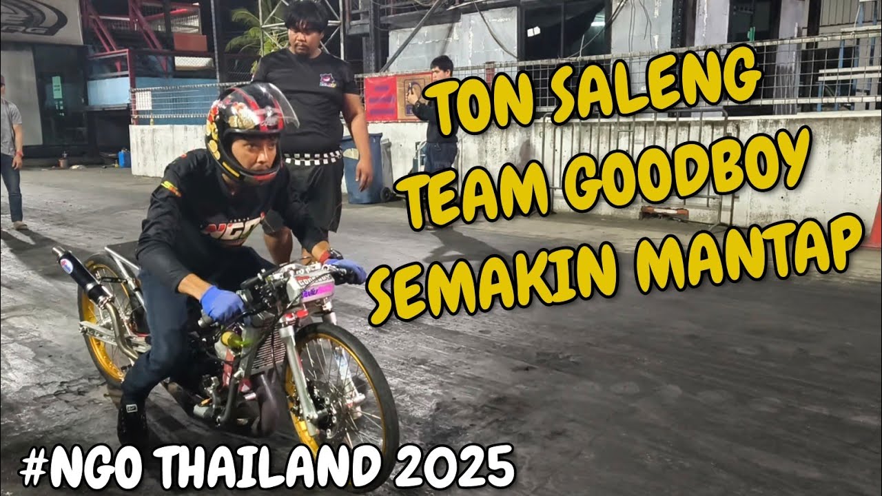 TEAM GOOD BOY X TON SALENG SEMAKIN MANTAP | NGO THAILAND 2025 - YouTube