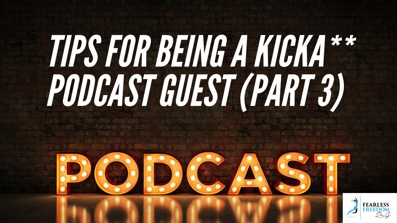 5 Tips For Being A KickA** Podcast Guest Part 3 - YouTube