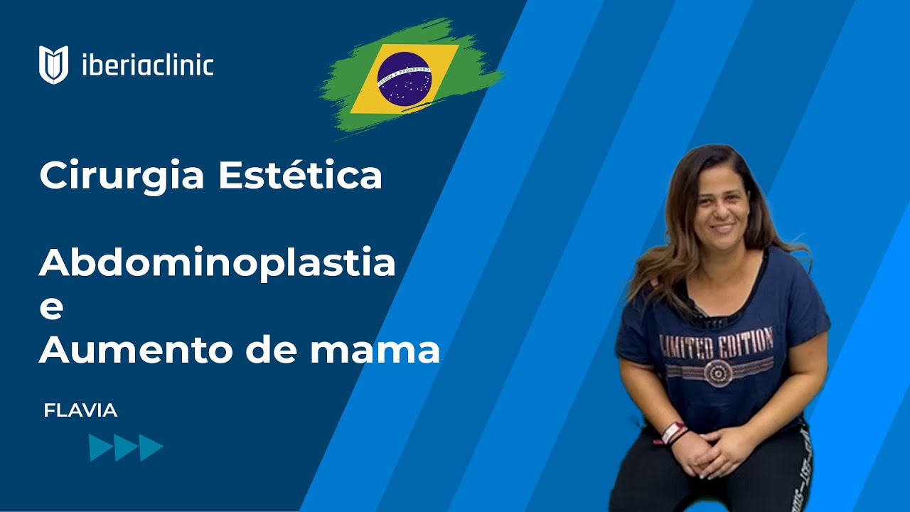 Flavia, Abdominoplastia & Aumento de mama com Iberia Clinic - YouTube