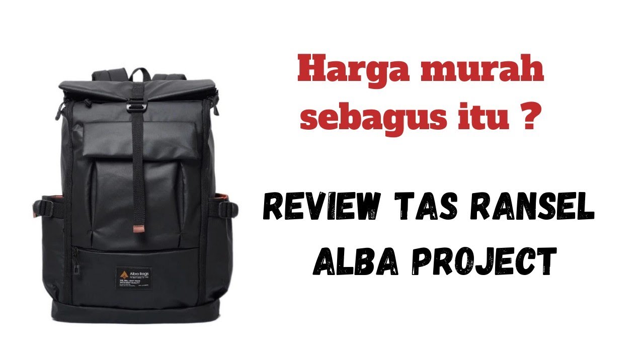 Review Singkat Tas Ransel Outdoor Waterproof Alba Project - YouTube