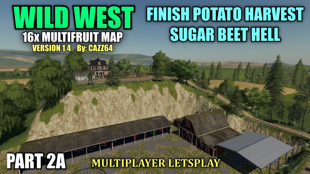Part 2A Wild West 16x Multifruit Map v1.4 Multiplayer Letsplay Farming ...