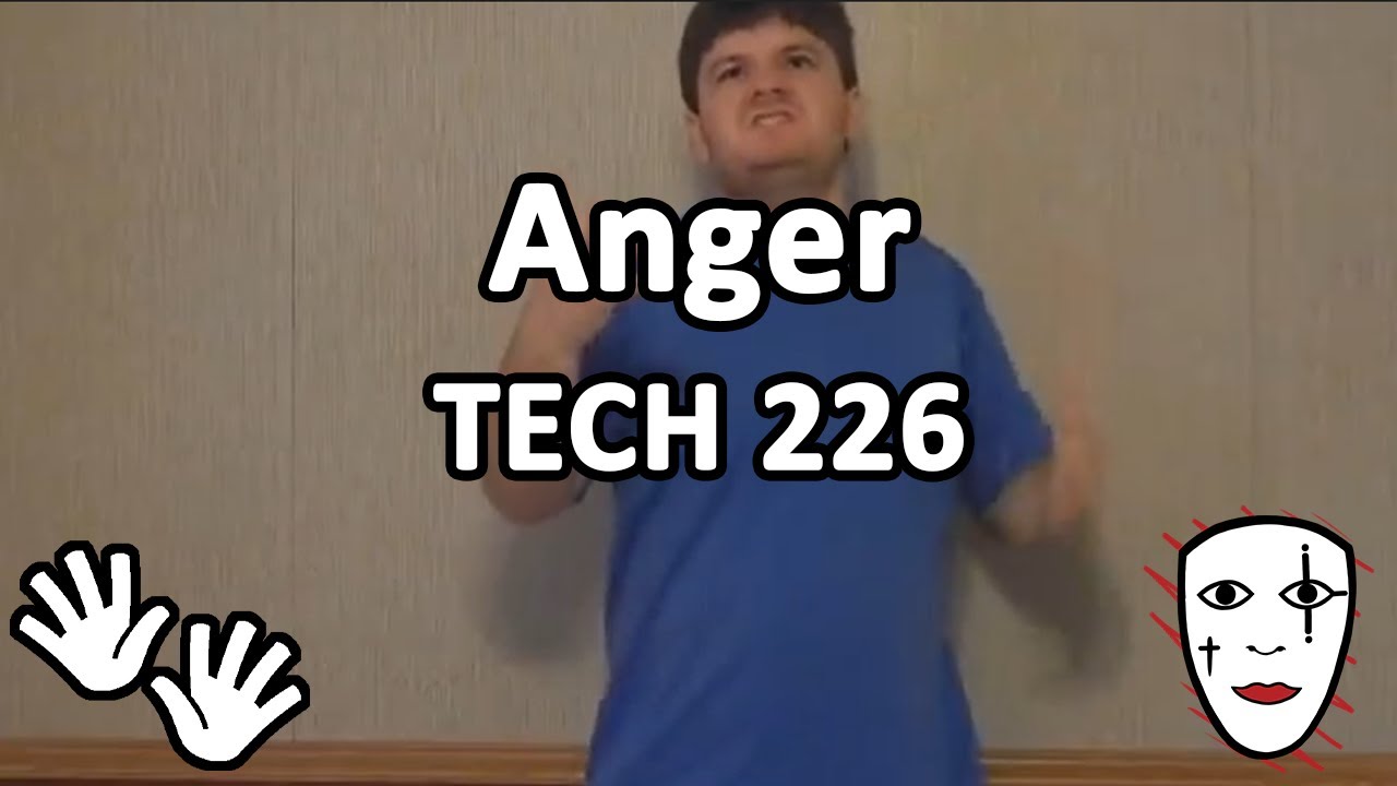 TECH 226 - Anger - Mime Technique - YouTube