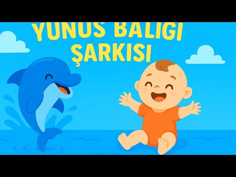 Yunus Balığı 🐬 Çocuk Şarkısı | Eğlenceli Deniz Macerası 🎶