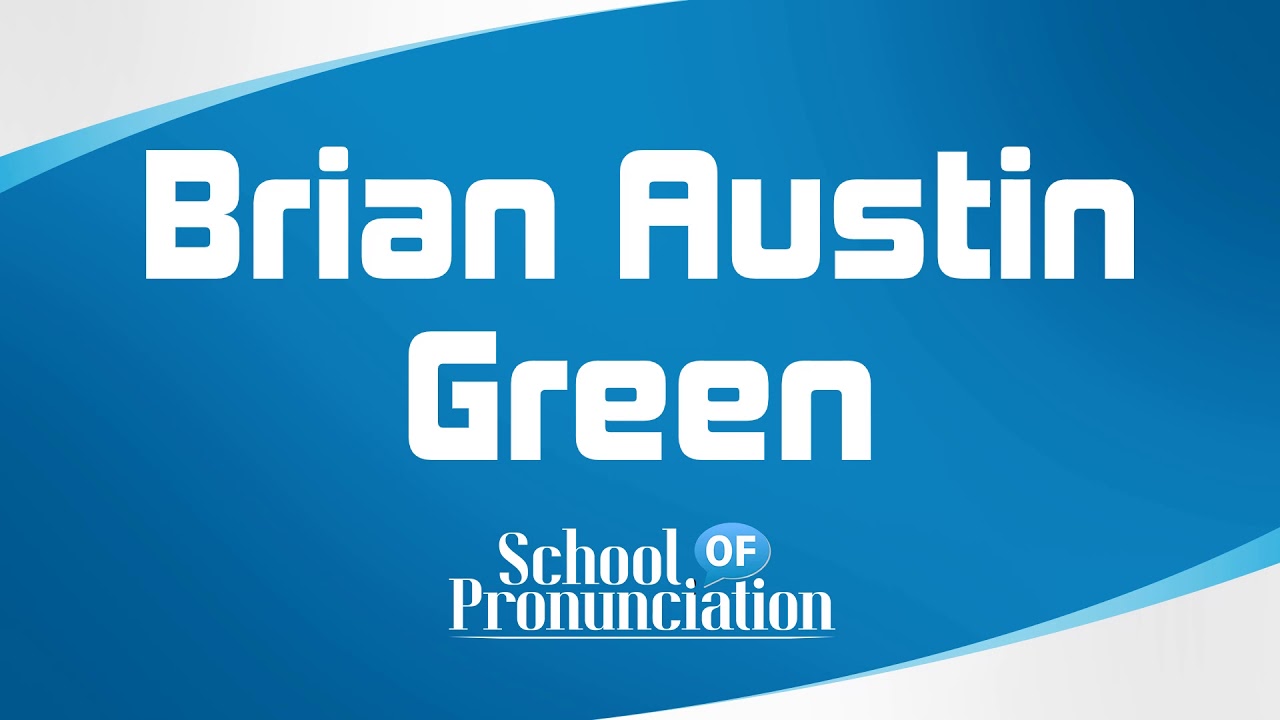 Learn How To Pronounce Brian Austin Green - YouTube
