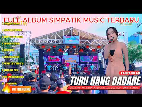 TURU NANG DADANE - DIVA HANI - ANTARTIKA FAIR SUNCITY MALL SIDOARJO - FULL ALBUM SIMPATIK MUSIC