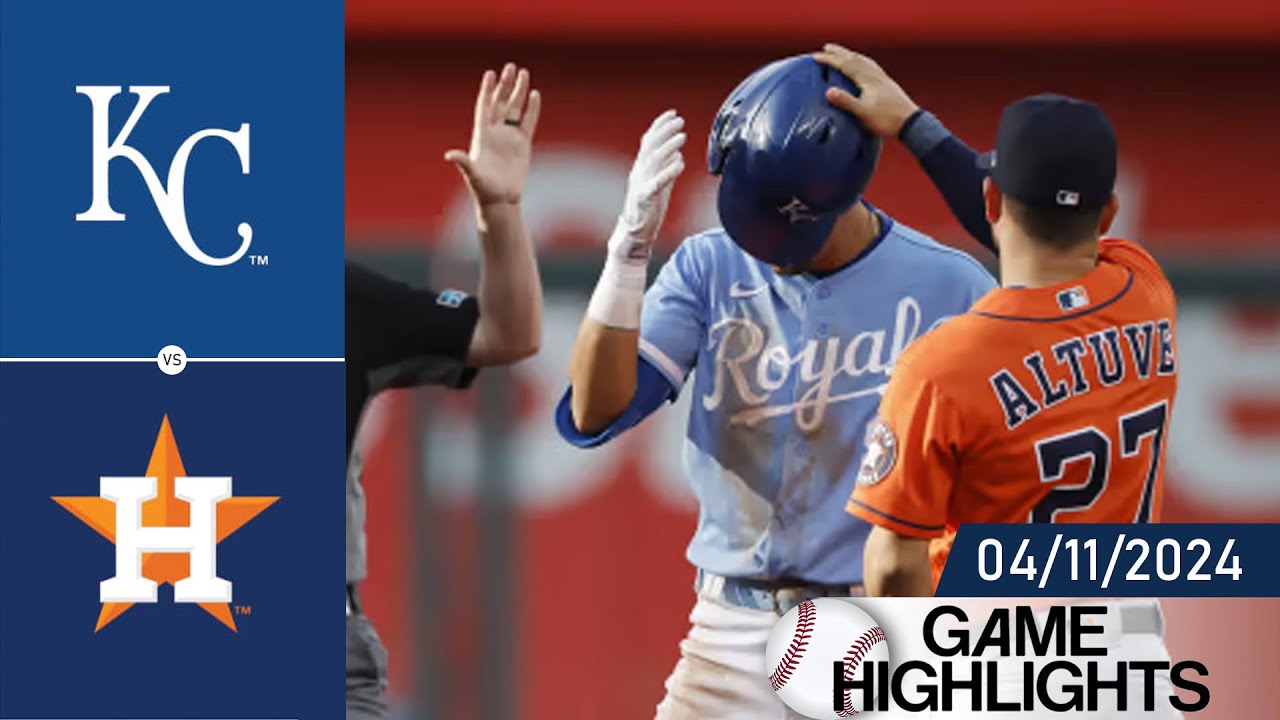 Kansas City Royals Vs Houston Astros Game Highlights 04/11/2024 | MLB ...