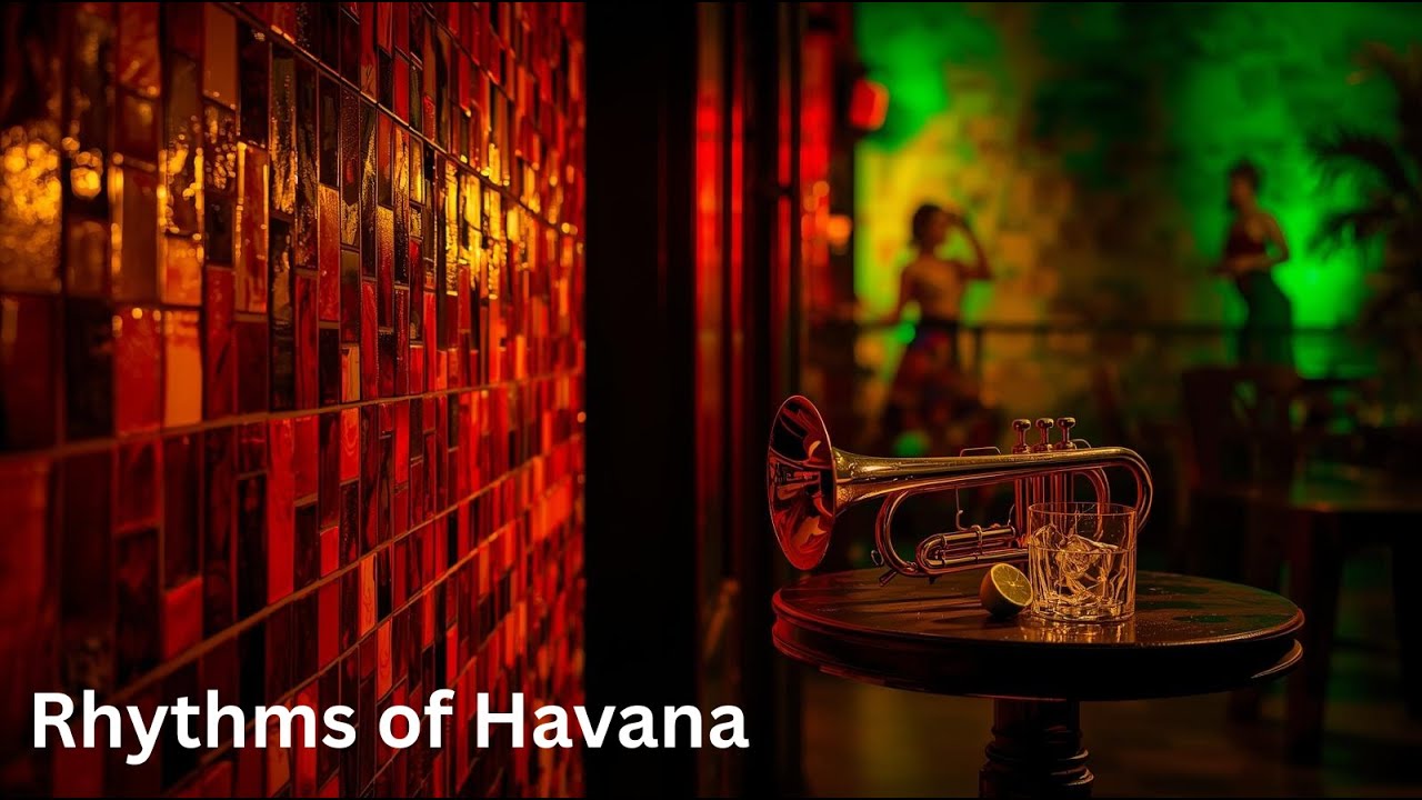 Rhythms of Havana: 90 Minute Latin Jazz Fusion for Focus and Energy ...