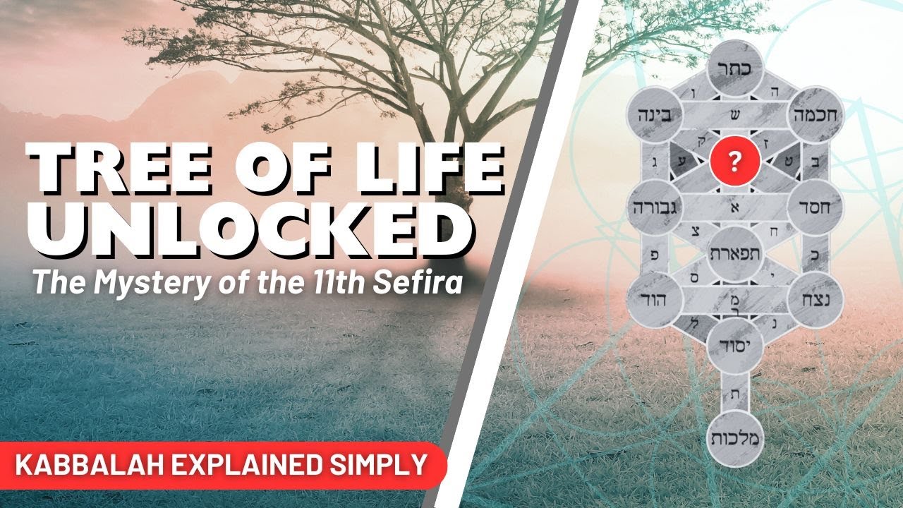 Tree of Life: Unlocked - The Mystery of the 11th Sefira - YouTube