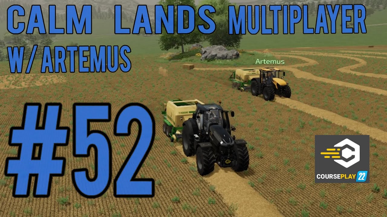 Collision Courseplay! || Calm Lands #52 || MP W/ Artemus || Timelapse ...