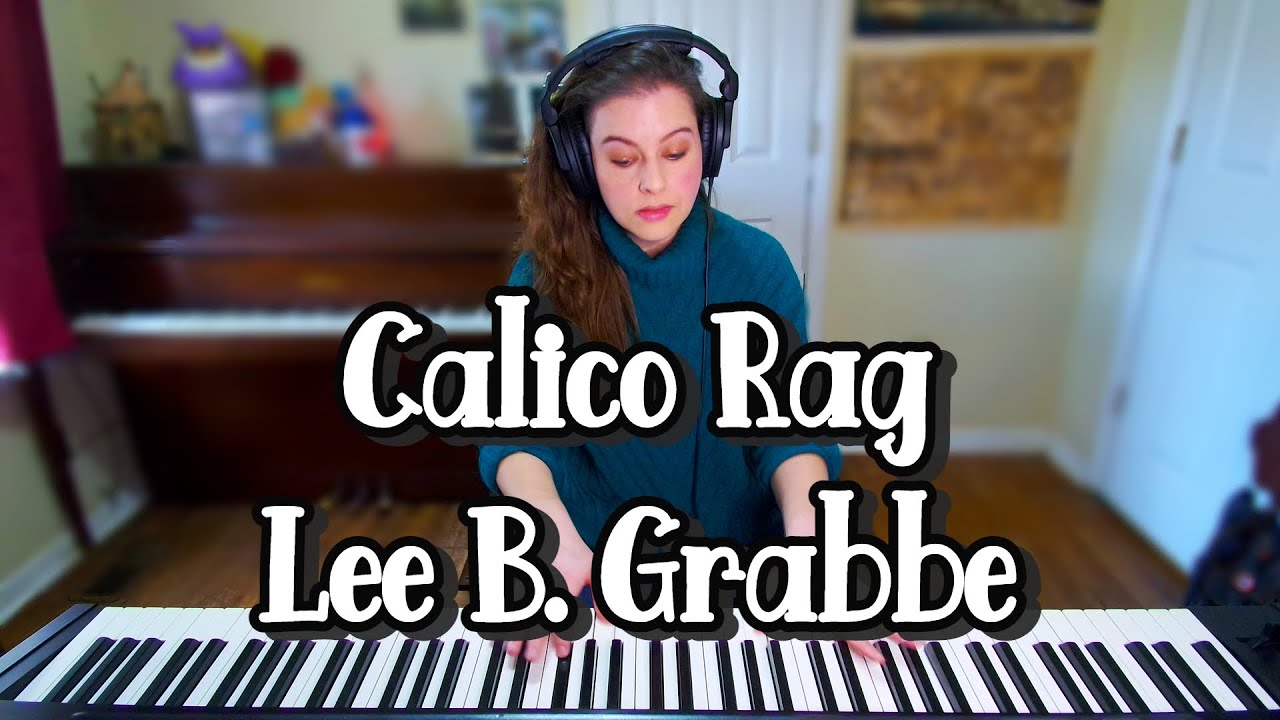 Calico Rag Two-Step - Lee B. Grabbe 1905 Ragtime Piano Solo - YouTube