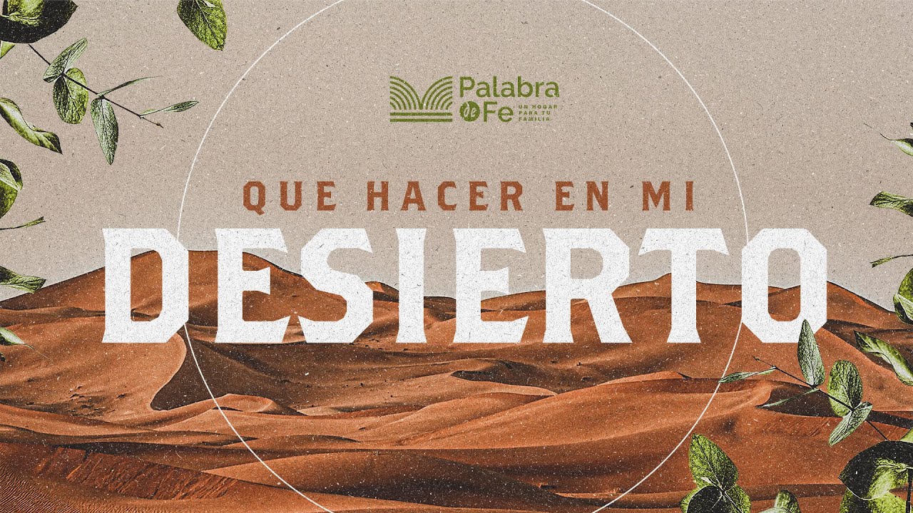 TEMA: QUÉ HACER EN MI DESIERTO - SALMOS 78꞉52-53. Servicio Dominical ...