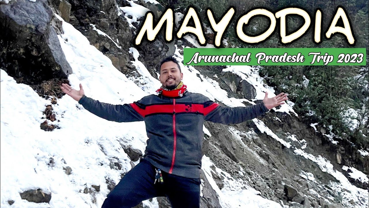 Mayodia Arunachal Pradesh 2023 | Mayodia road trip | Mayodia snowfall ...