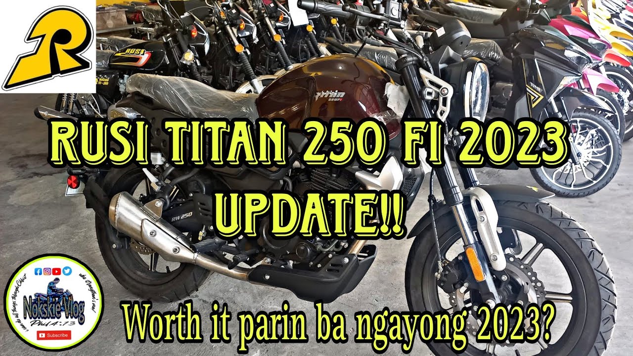 Rusi Titan 250 fi 2023 UPDATE! Worth it parin ba ngayong 2023? - YouTube