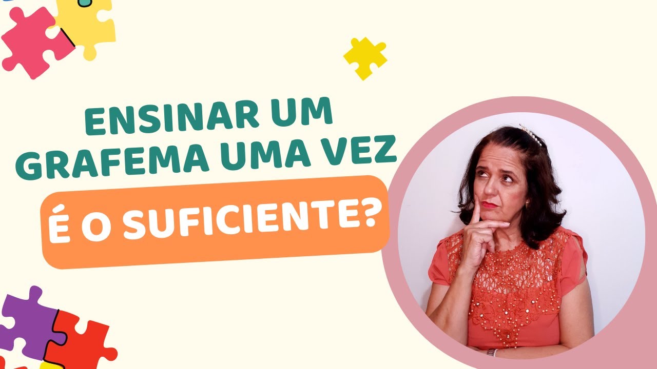 Ensinar um grafema uma vez é o suficiente? | Alfabetização - YouTube