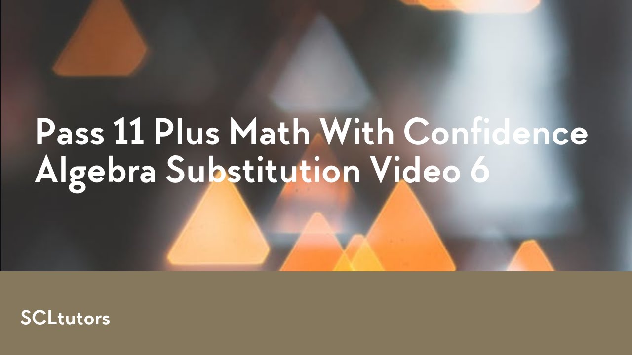 11 Plus Math Practice: Algebra Substitution Video 6 - YouTube