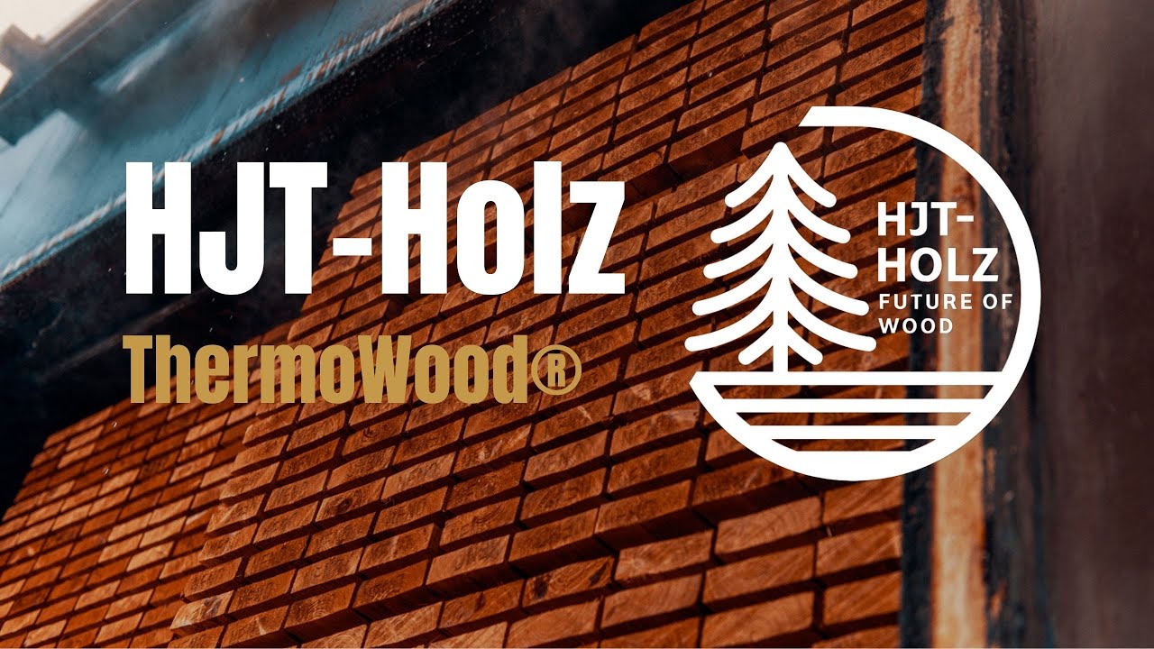 ThermoWood® with HJT Holz - YouTube