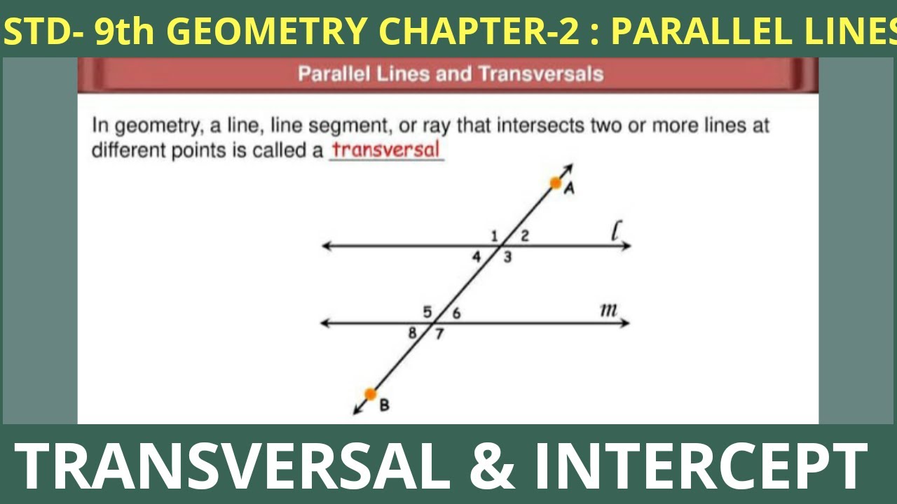 WHAT ARE TRANSVERSAL AND INTERCEPT ? STD- 9 (GEOMETRY) CHAPTER- 2 : PARALLEL LINES - YouTube
