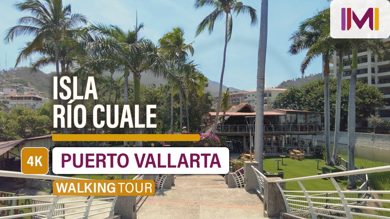 CONOCIENDO LA ISLA RÍO CUALE EN PUERTO VALLARTA | WALKING TOUR - YouTube