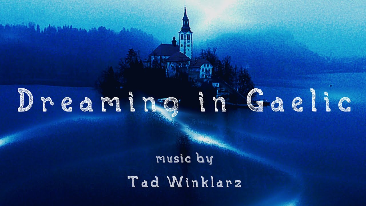 Dreaming In Gaelic YouTube dreaming-in-gaelic-youtube