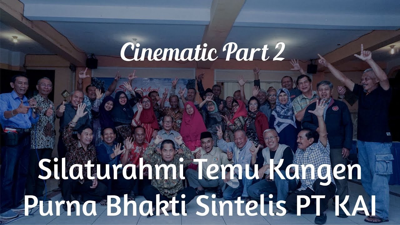 cinematic clip 2 Silaturahmi Temu Kangen Sintelis PT KAI 5-6 Maret 2018 ...