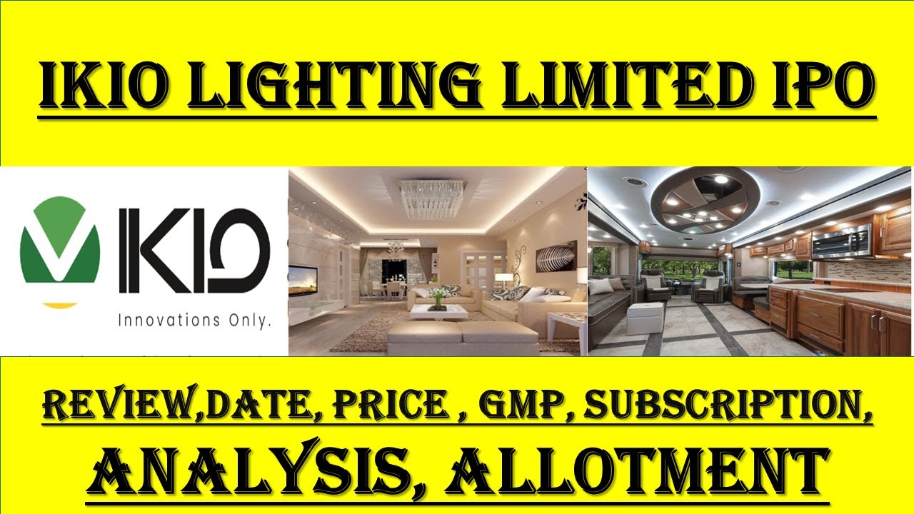 IKIO Lighting IPO Apply or Avoid | IKIO Lighting IPO GMP | IKIO ...