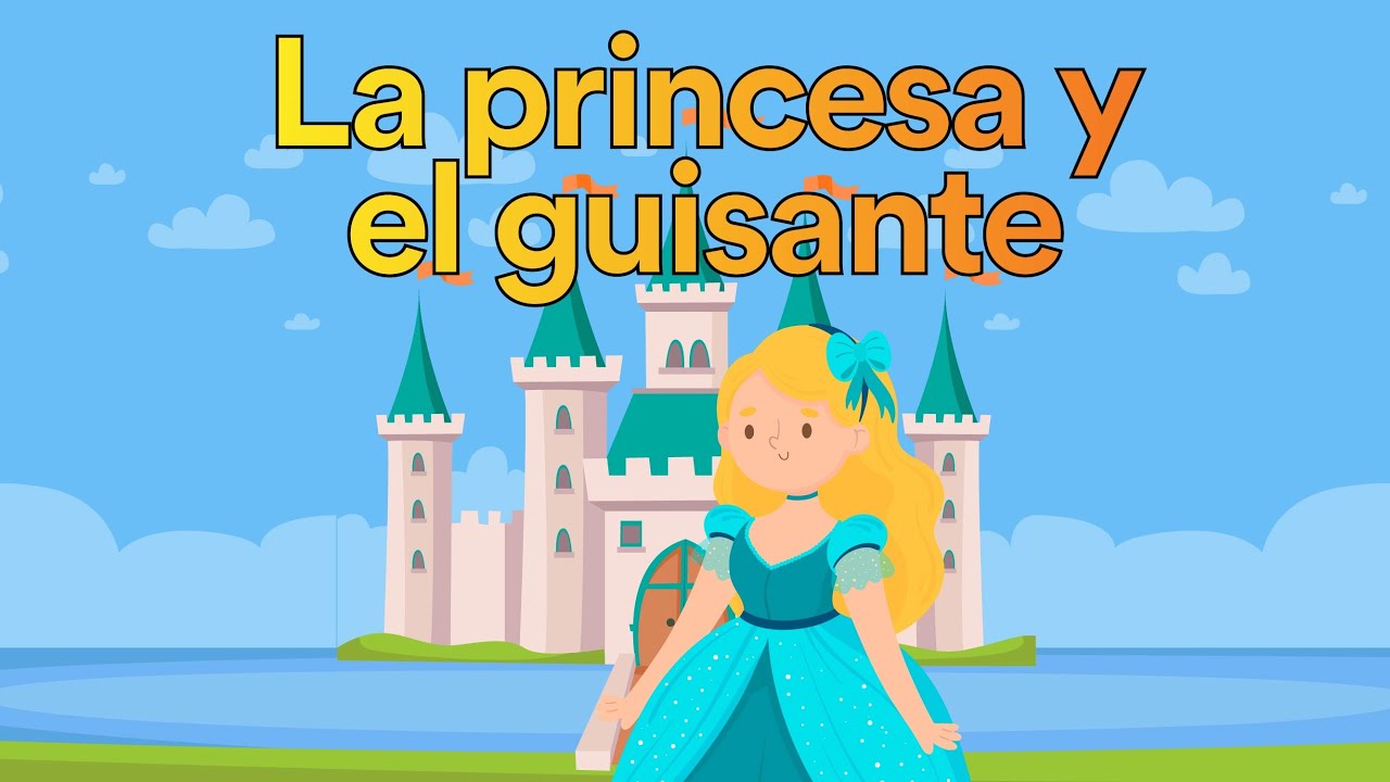 LA PRINCESA Y EL GUISANTE - CUENTOS INFANTILES - YouTube