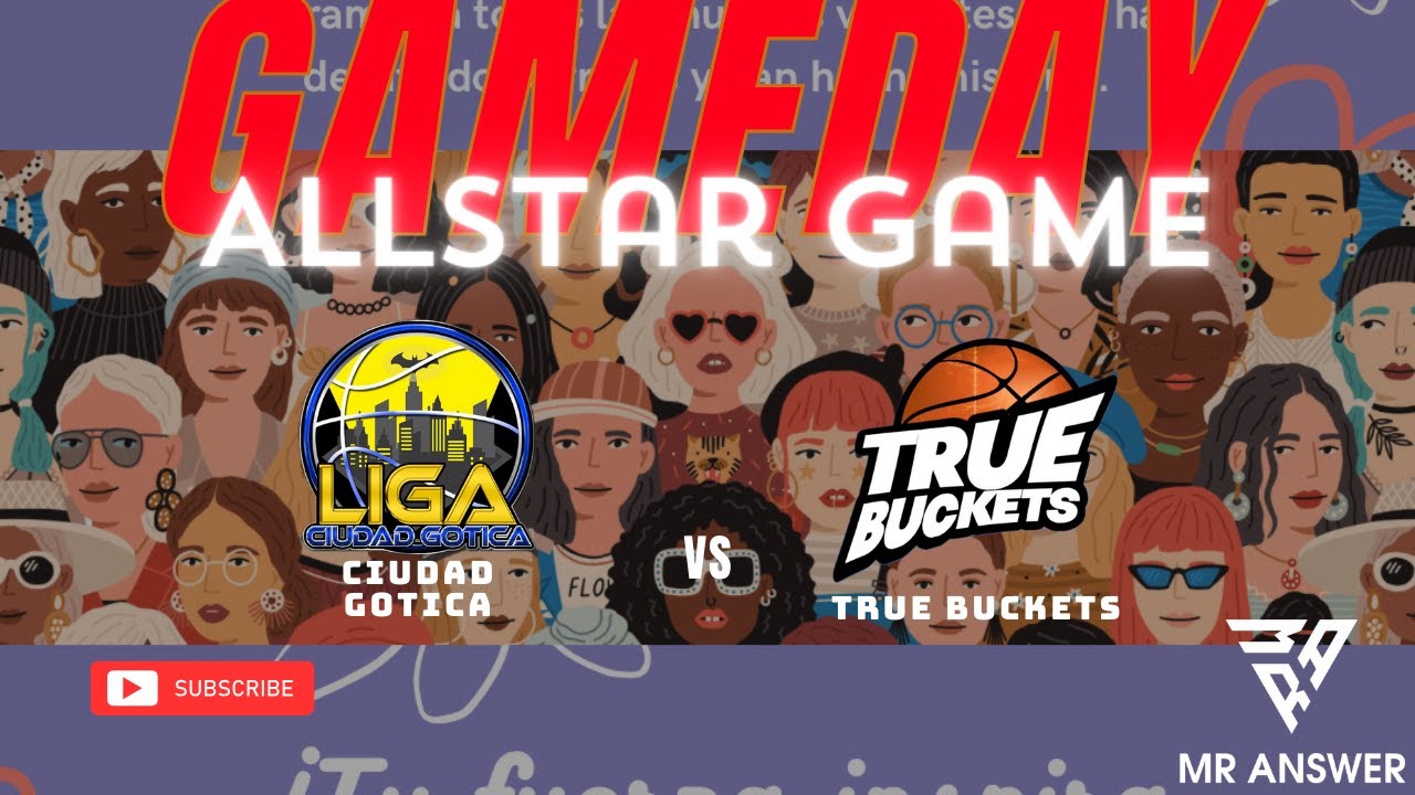 🥷🏽🎥🏀🟠 CIUDAD GOTICA ALLSTAR 2024 TRUE BUCKETS VS CIUDAD GOTICA - YouTube