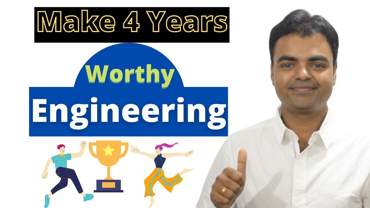 How to Make 4 Years of Engineering Worthy, Campus Placement, Govt Jobs ...