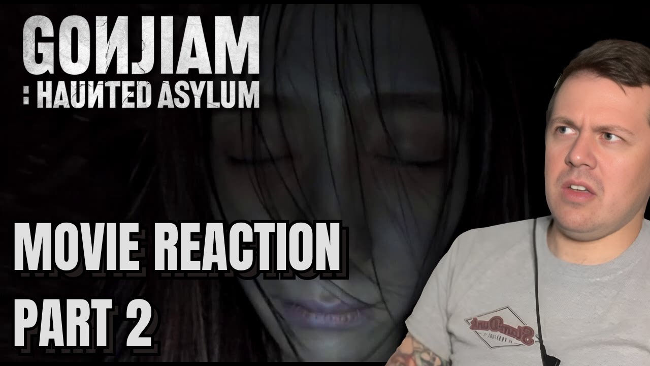 Gonjiam Haunted Asylum (2018) PART 2/2 | FIRST TIME REACTION!! - YouTube