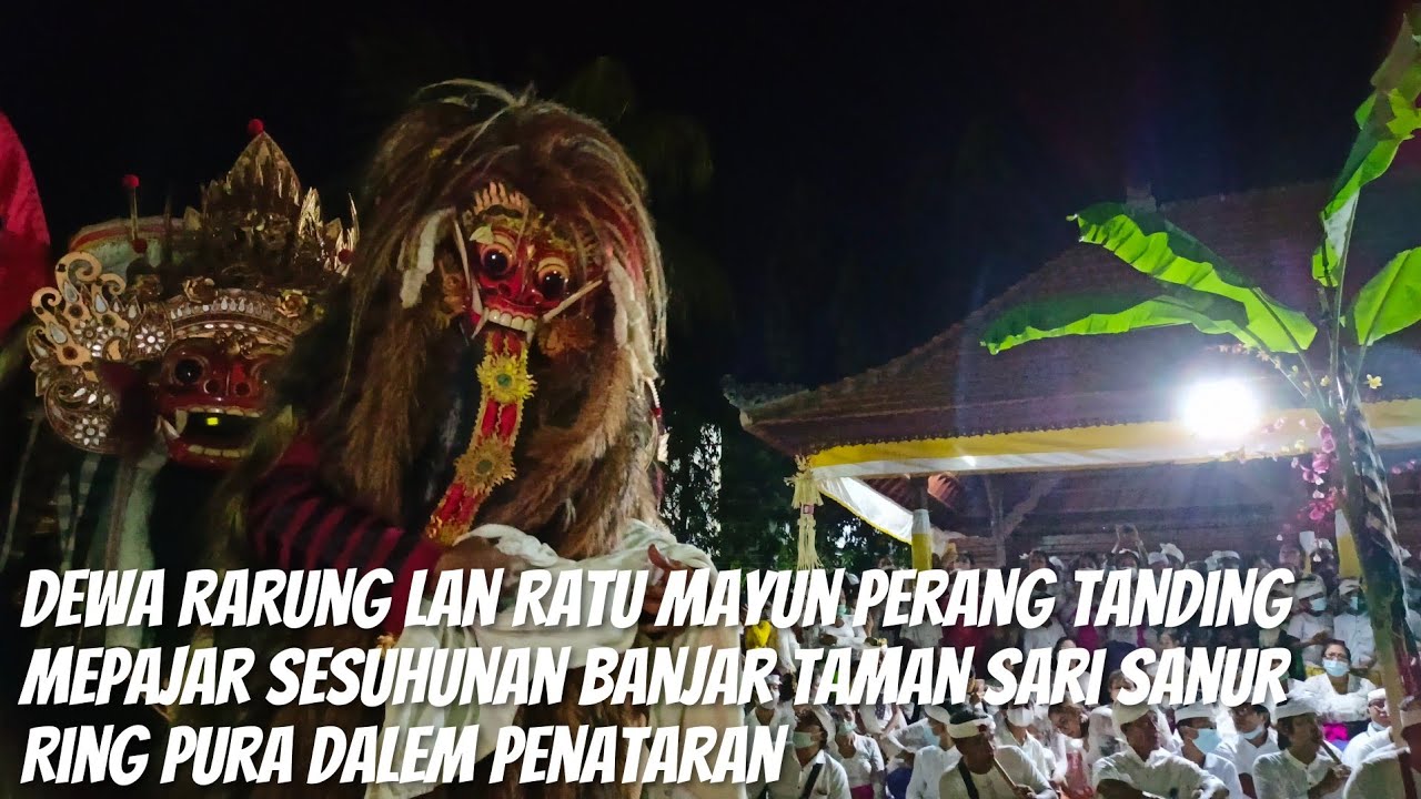 Ratu Mayun Sakti Lan Dewa Rangda Mesolah Ring Pura Dalem Penataran
