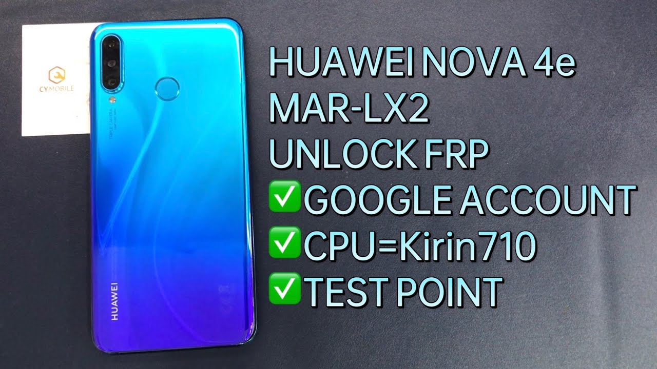 HUAWEI NOVA 4e/MAR-LX2 UNLOCK FRP BY HW TOOL - YouTube