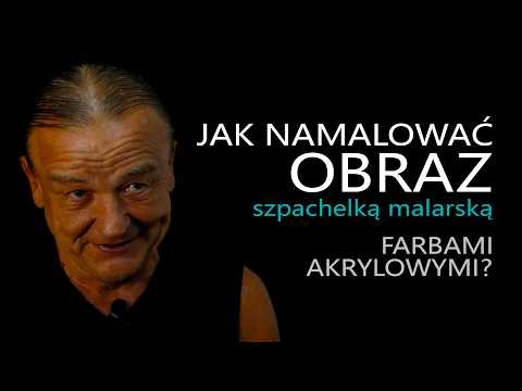 JAK NAMALOWAĆ OBRAZ SZPACHELKĄ? \