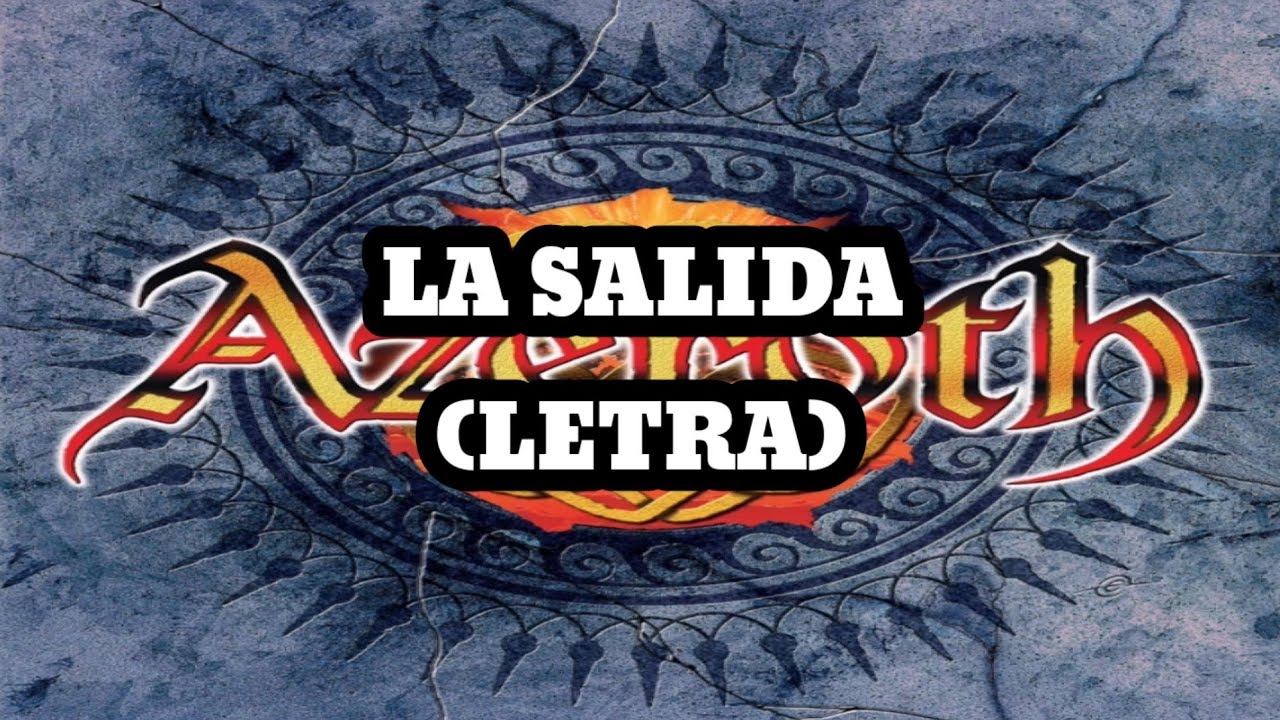 Azeroth - La Salida (Letra) - YouTube