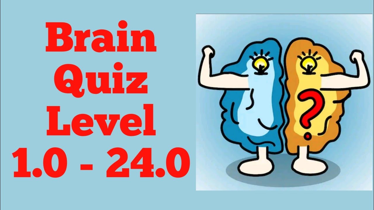 Brain Quiz - Test Your Brain All Levels 1.0 To 24.0 Detailed Solutions ...
