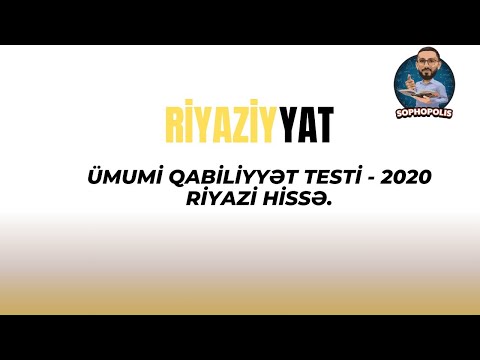 Ümumi qabiliyyət testi 2020 - Riyazi hissə