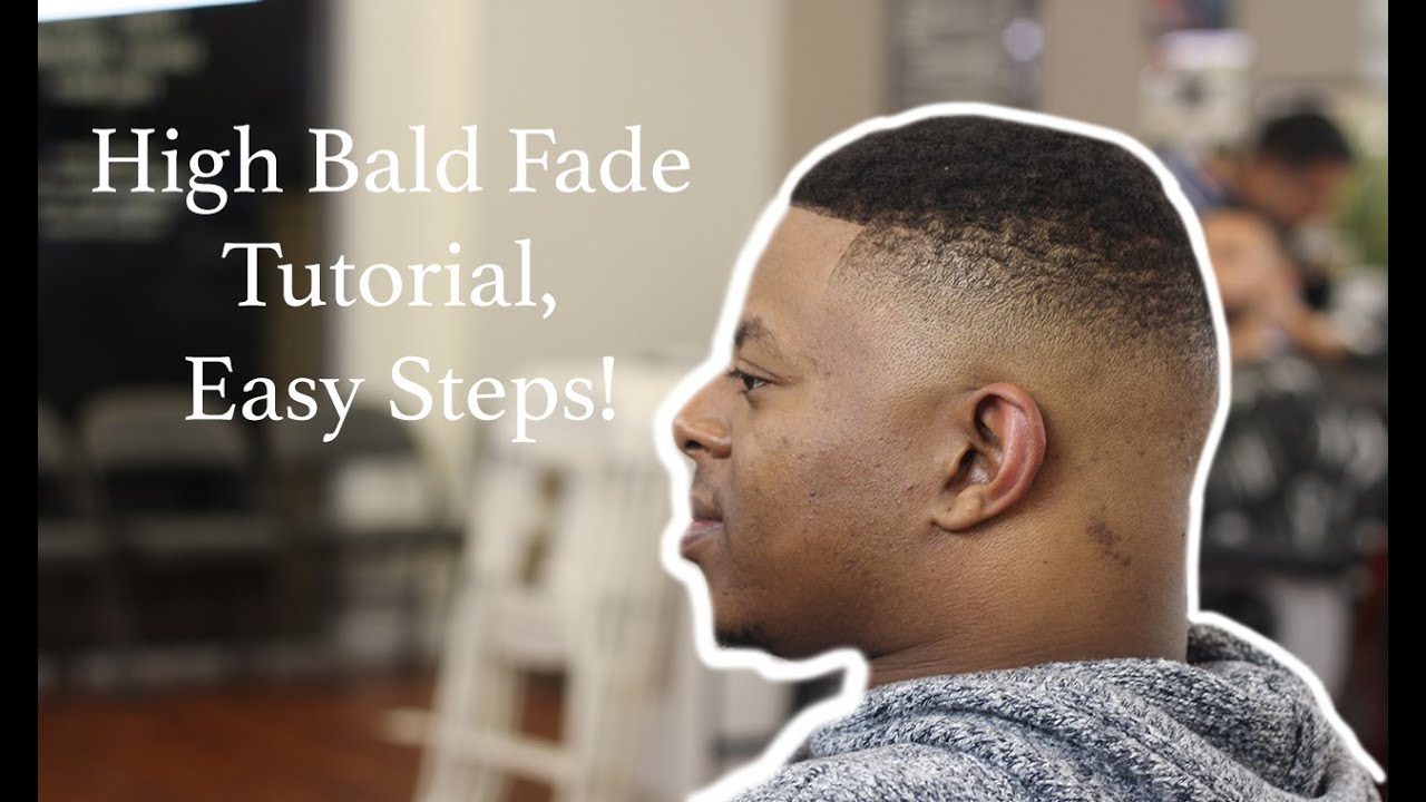 Easiest Way/ High Bald Fade Tutorial HD (NEW AND EASY STEPS) - YouTube
