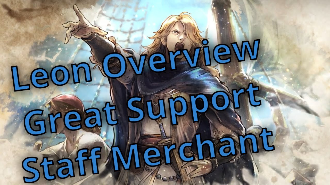 OCTOPATH TRAVELER: Leon Overview - YouTube