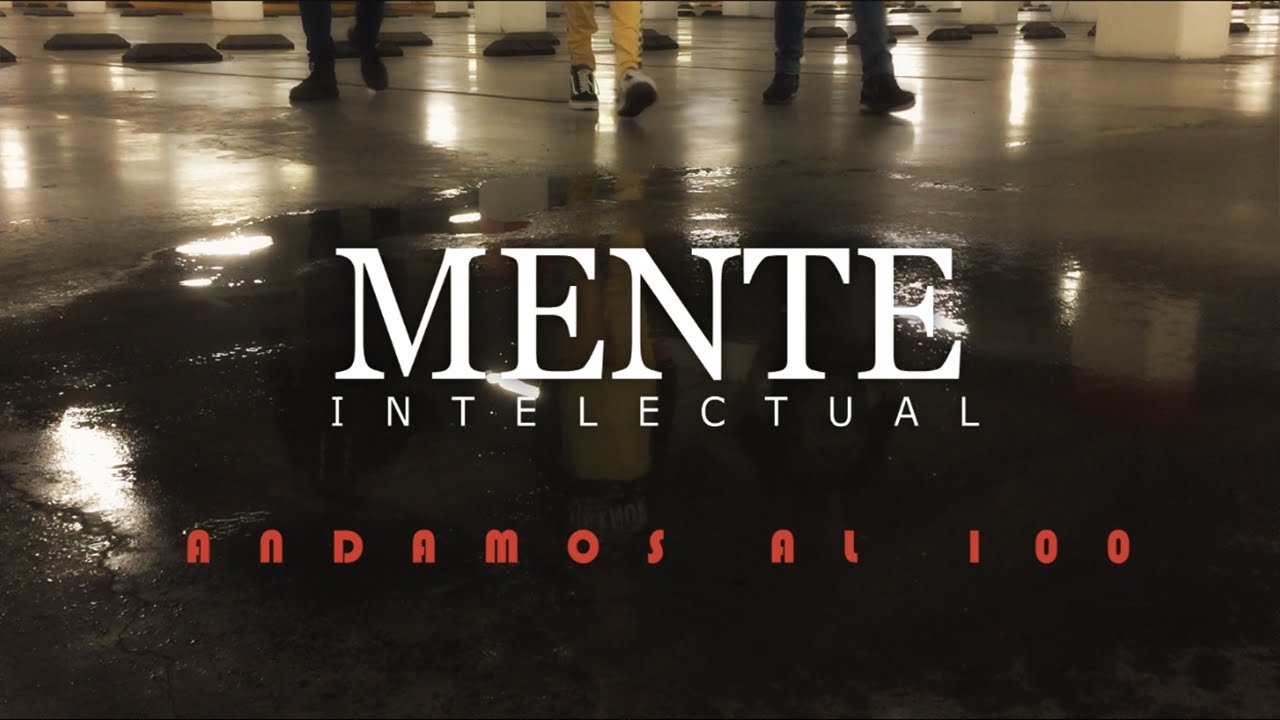 Mente Intelectual Clan // Andamos al 100 (Video Oficial) - YouTube