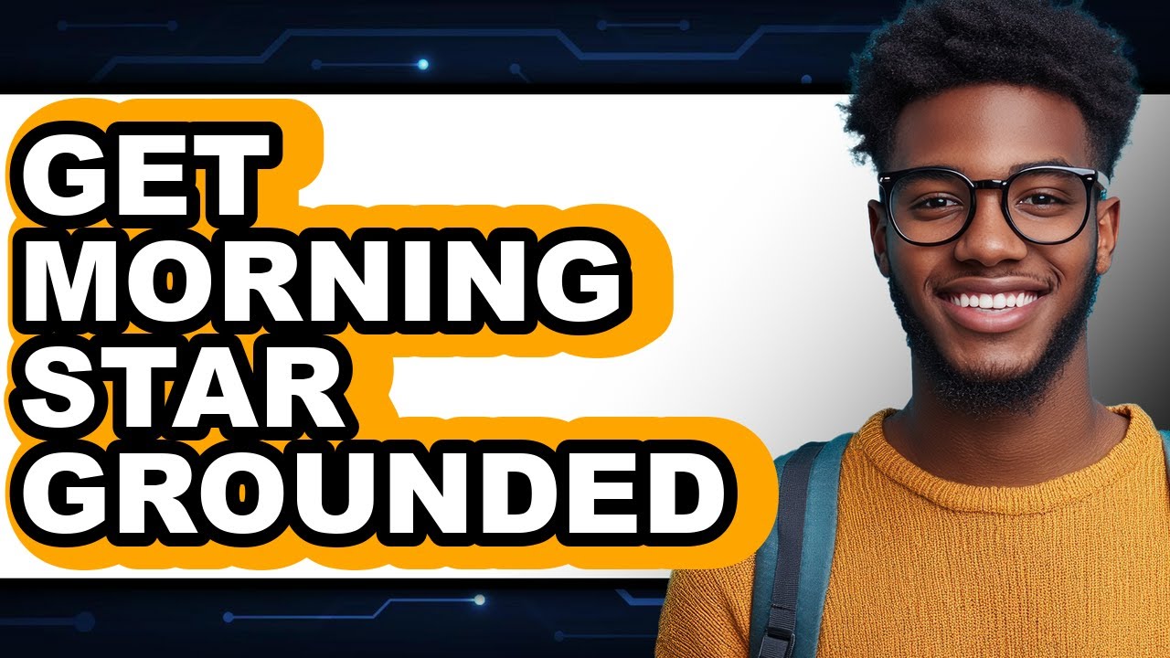 How to Get Morning Star Grounded (Easy Method) - YouTube