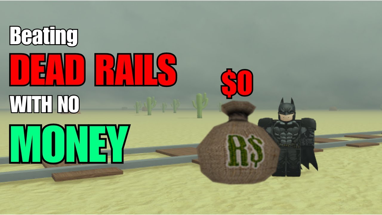 I beat Dead Rails without MONEY! - YouTube