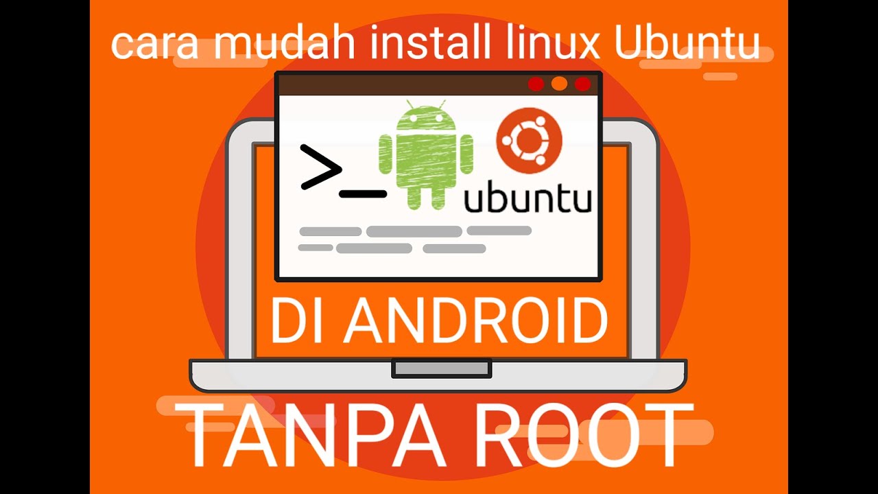 Cara Mudah Install Ubuntu Di Android Tanpa Root Youtube