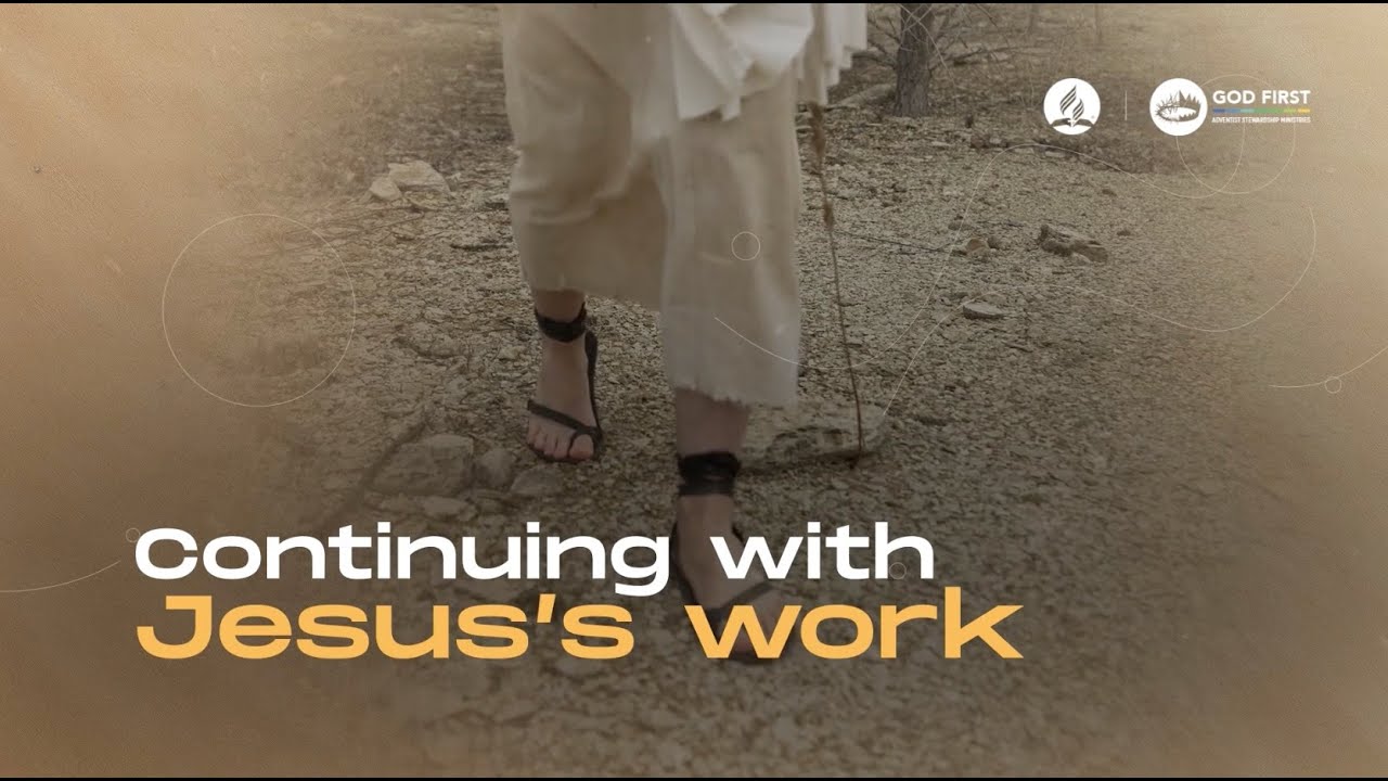 03. Continuing With Jesus’ Work - YouTube