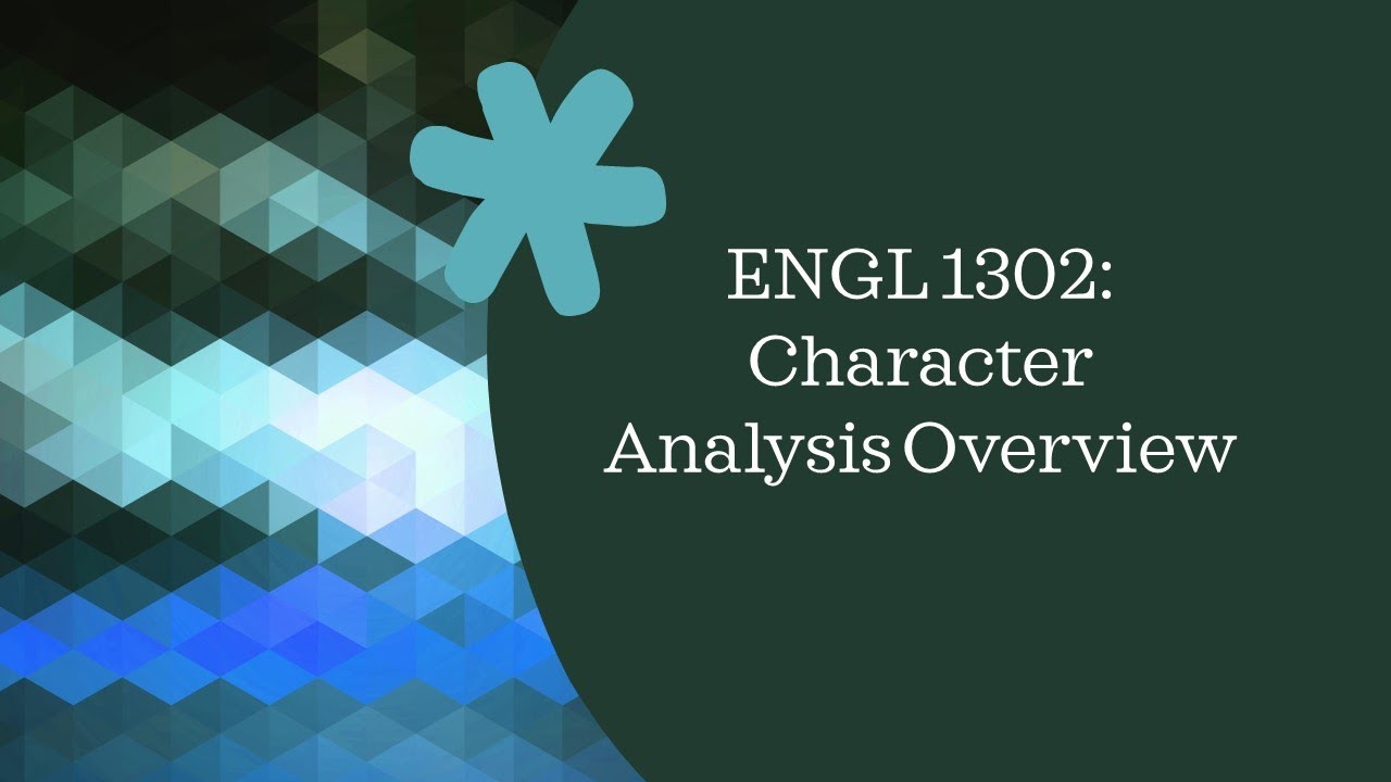 ENGL 1302: Character Analysis - YouTube