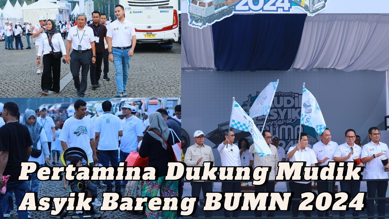 Pertamina Dukung Mudik Asyik Bersama BUMN 2024 - YouTube