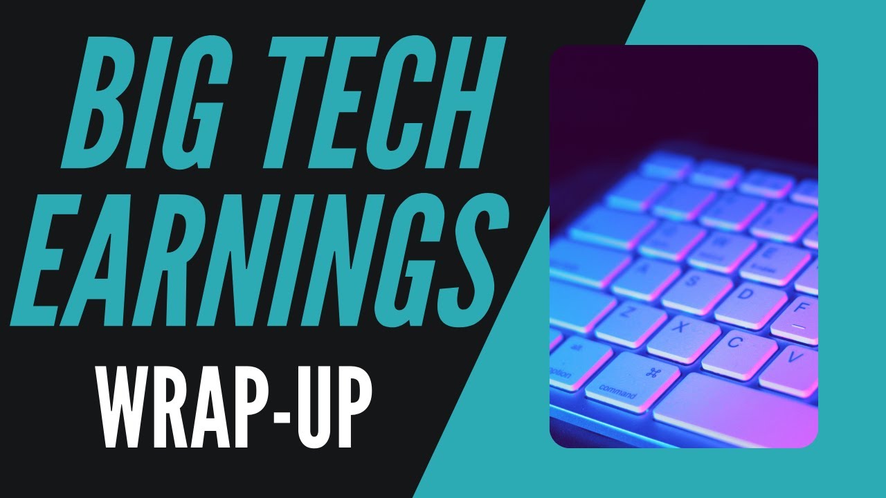 Big Tech Earnings Wrap-Up (with Technical Analysis) - Time to Buy ...