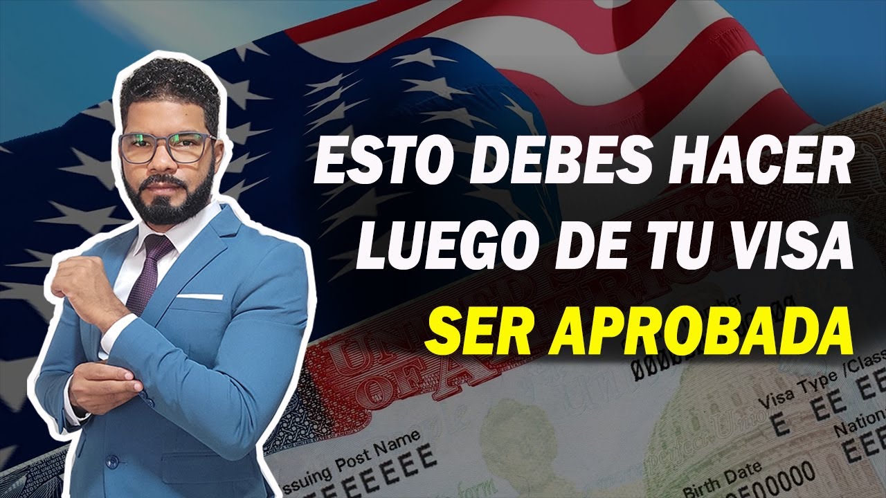 Su visa fue aprobada | Ahora debes hacer lo siguiente - YouTube